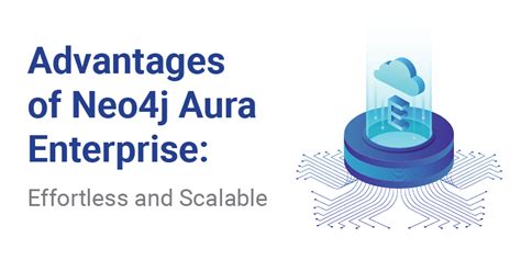 The Benefits Of Graph Database Scalability In Neo J Aura Enterprise