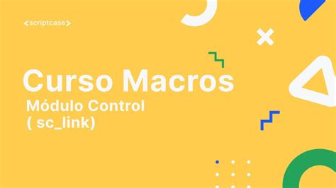 Scriptcase Macros Módulo Control Sclink Youtube