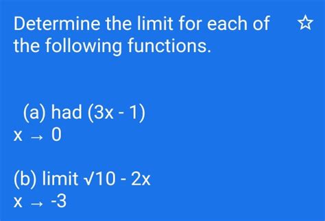 Solved Determine The Limit For Each Of The Following Functions A