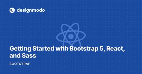 Getting Started With Bootstrap 5 React And Sass Designmodo