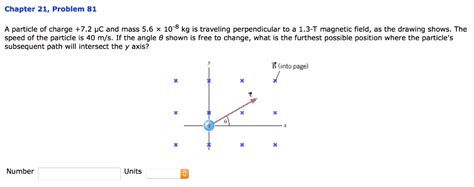 Chapter 21 Problem 81 Particle Of Charge 72 Hc And Mass 56 10 8 Kg Is
