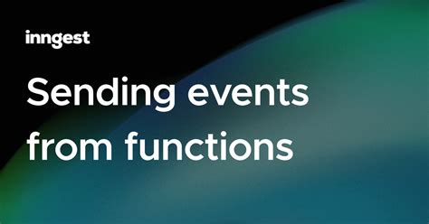 Sending Events From Functions Inngest Documentation