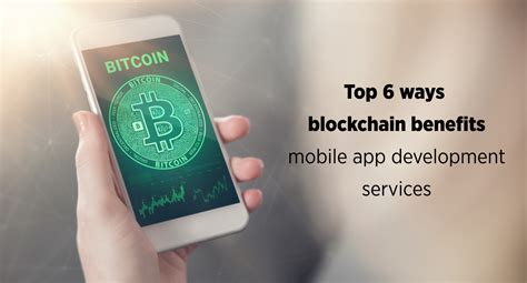 Blockchain Benefits Mobile App Development Techcronus