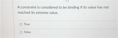 Solved A Constraint Is Considered To Be Binding If Its Value