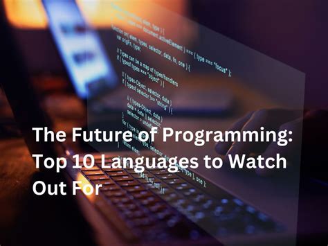 the future of programming top 10 languages to watch out for avada