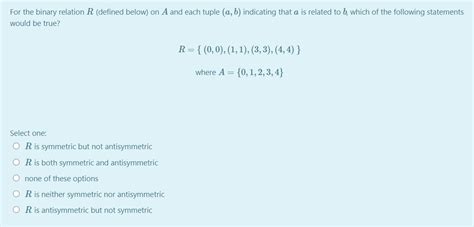 Solved For The Binary Relation R Defined Below On A And