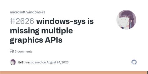 Windows Sys Is Missing Multiple Graphics Apis · Issue 2626 · Microsoftwindows Rs · Github