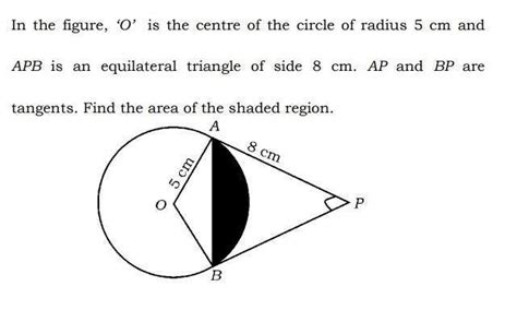 In The Figure ‘o Is The Centre Of The Circle Of Radius 5 Cm And Apb Is An Equilateral Triangle
