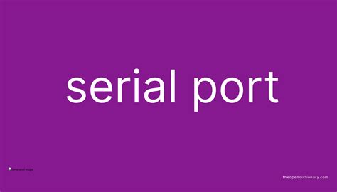 Serial Port The Open Dictionary
