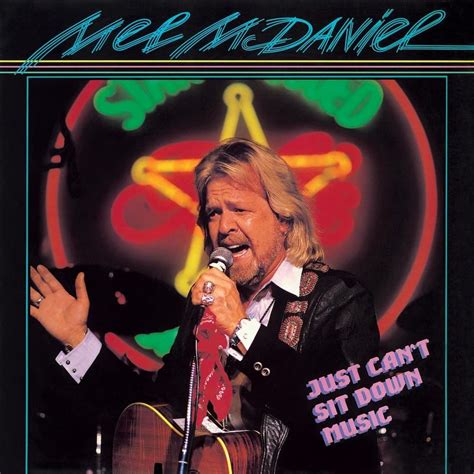 Mel Mcdaniel If I Keep On Going Crazy The Best Songs Of All Time