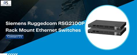 Siemens Ruggedcom Rsg2100p Industrial Network Streamlining