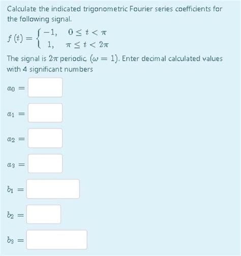 Solved Calculate The Indicated Trigonometric Fourier Series