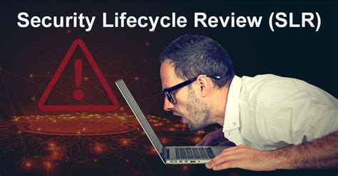 Security Lifecycle Review Slr Indevisde