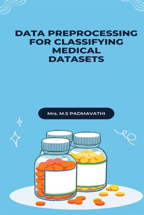 Buy Data Preprocessing For Classifying Medical Dataset Book Online At Low Prices In India Data