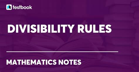 Divisibility Rules Learn Rule Of Divisibility From To Here