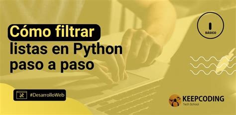 Filtrar Listas En Python Aprende Paso A Paso