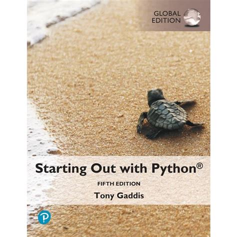 Starting Out With Python 5th Global Edition Tony Gaddis 9781292408637