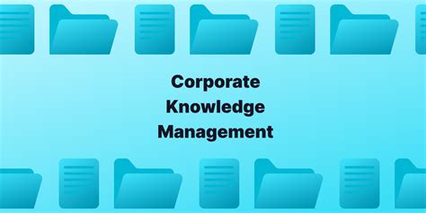 Corporate Knowledge Exploring Knowledge Creation Processes As A Source