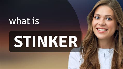 Stinker • What Is Stinker Definition Youtube