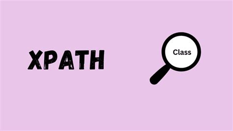 How To Select Elements By Class In Xpath