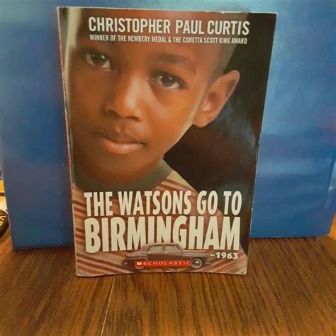 The Watsons Go To Birmingham 1963 By Christopher Paul Curtis