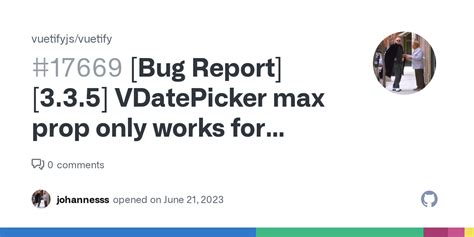 Bug Report 335 Vdatepicker Max Prop Only Works For Restricting