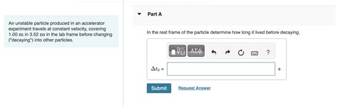 Solved An Unstable Particle Produced In An Accelerator Chegg