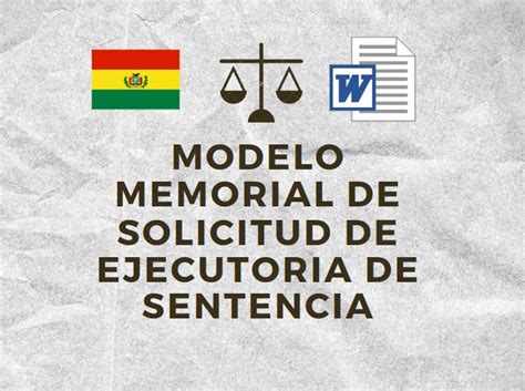Modelo Memorial De Solicitud De Ejecutoria De Sentencia
