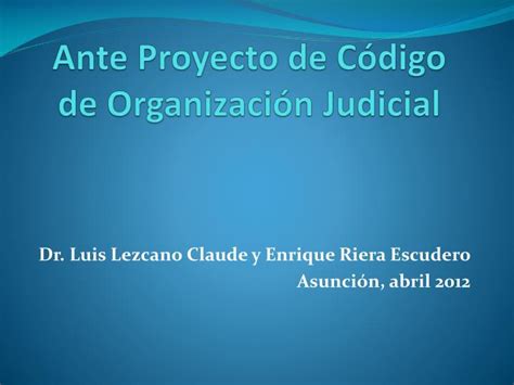 PPT Ante Proyecto de Código de Organización Judicial PowerPoint