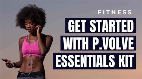 Get Started With P Volve Essentials Kit Mommy Bear Reviews