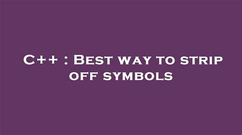 C Best Way To Strip Off Symbols YouTube