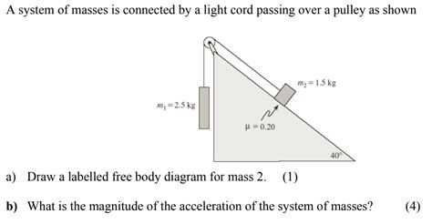 Solved A System Of Masses Is Connected By A Light Cord