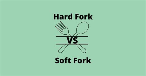 crypto hard fork vs soft fork the differences that matter