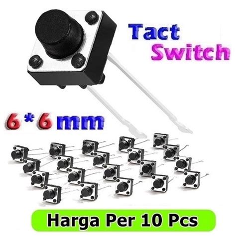 Jual 10pcs Tactile Tact Switch 2p Push Button Switch 2pin 2 Kaki 6x6x5mm Tombol Pencet Mini