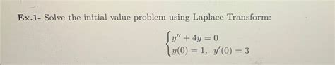 Ex 1 ﻿solve The Initial Value Problem Using Laplace