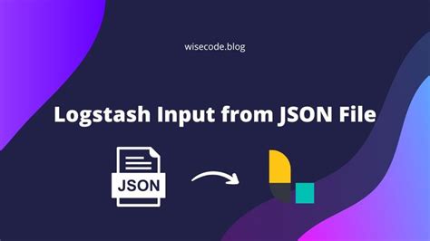 Logstash Input From Json File Math Skills Content Creation Tools Learning