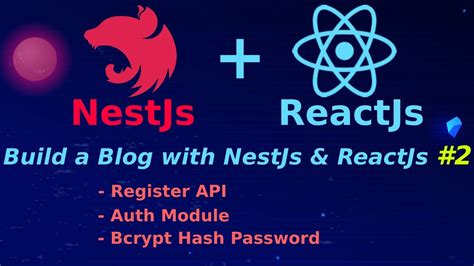 xây dựng blog với nestjs và reactjs 02 auth module register api