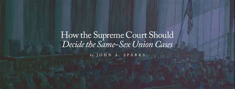 How The Supreme Court Should Decide The Same Sex Union Cases