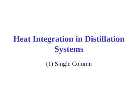 Ppt Heat Integration In Distillation Systems 1 Single Column Dokumentips