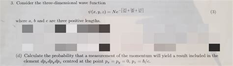 Solved 3 Consider The Three Dimensional Wave Function Where