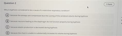 Solved Question 21 ﻿pointwhy Is Kyphosis Considered To Be A