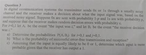 Solved Question 3 In Digital Communication Systems The Chegg Com