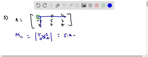 solved 9 14 evaluate the minor and cofactor using the matrix a a left