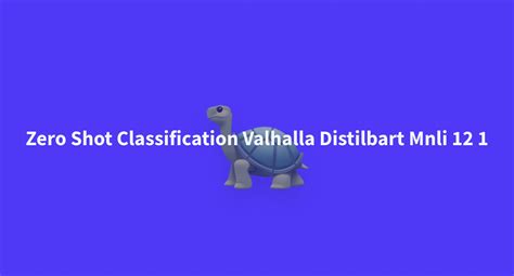 Zero Shot Classification Valhalla Distilbart Mnli 12 1 A Hugging Face Space By Awacke1