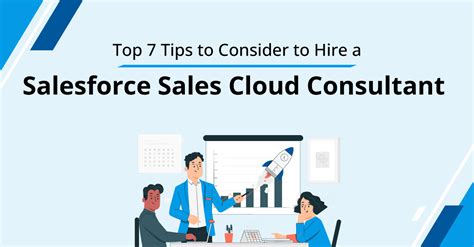 Salesforce Sales Cloud Consultant Top 7 Tips To Hire An Expert