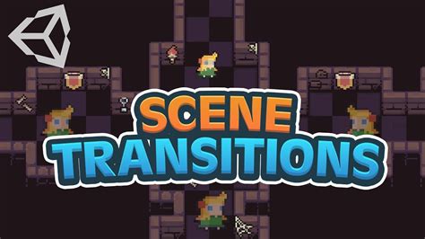 Making Scene Transitions In Unity Youtube