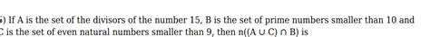 If A Is The Set Of The Divisors Of The Number 15 B Is The Set Of Prime
