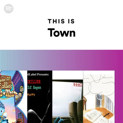 This Is Town Spotify Playlist