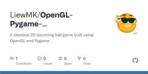 Github Liewmkopengl Pygame 2dbouncingballgame A Classical 2d