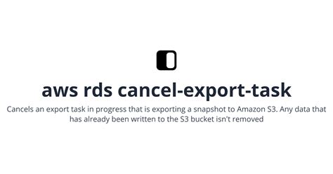Aws Rds Cancel Export Task Fig